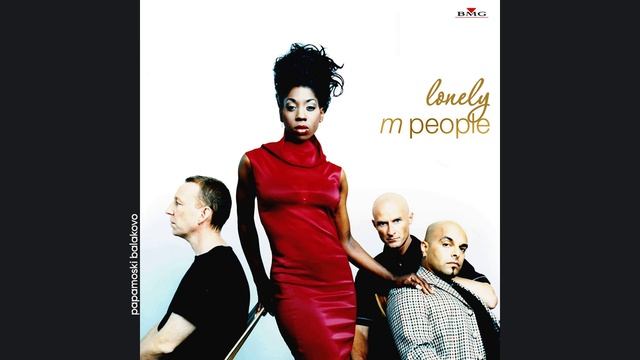 M People - Lonely, 1997 Lonely (papamoski balakovo)