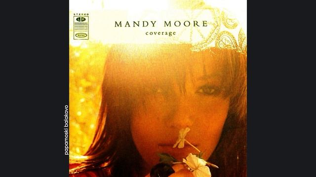 Mandy Moore - Help Me, 2003 Coverage (papamoski balakovo)