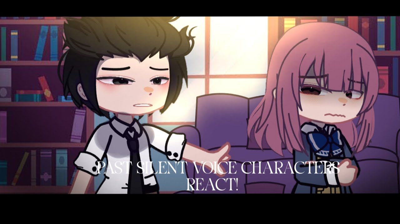 Реакция на Шою + Будущее / Персонажи Формы голоса / Гача реакция / Silent Voice