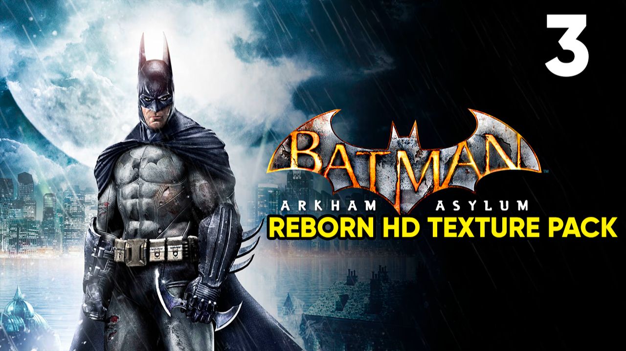 Batman: Arkham Asylum ⦁ Asylum Reborn HD Texture Pack ⦁ Прохождение ⦁ Часть 3