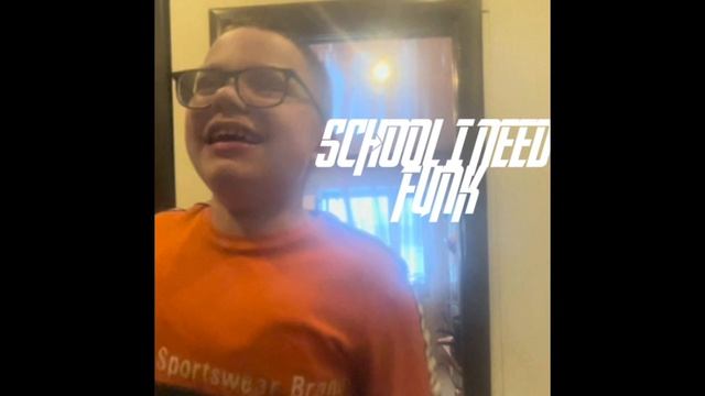 SCHOOL I NEED FUNK (Slowed)
