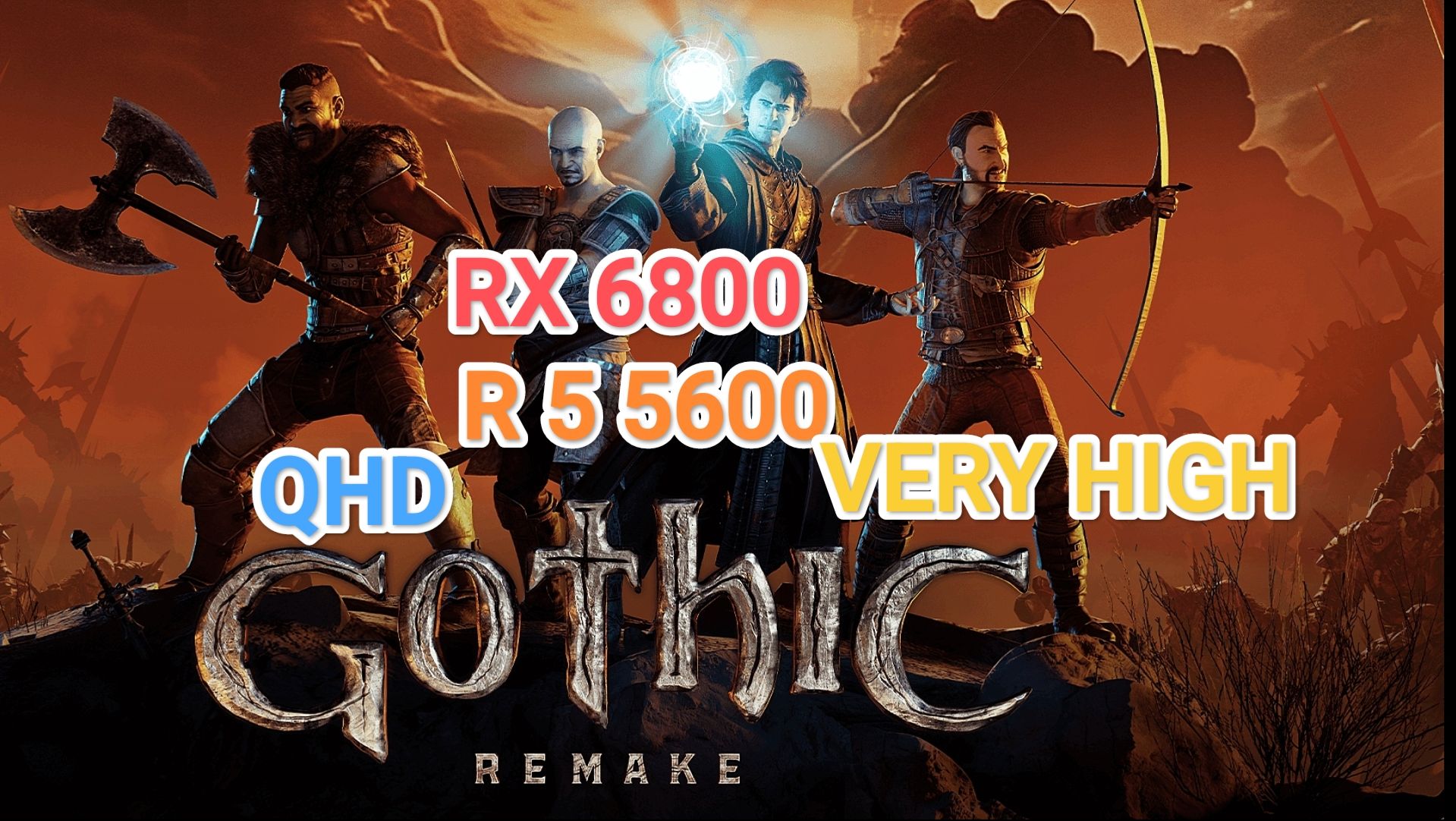 Gothic 1 Remake QHD/Very High -  RX 6800/R 5 5600