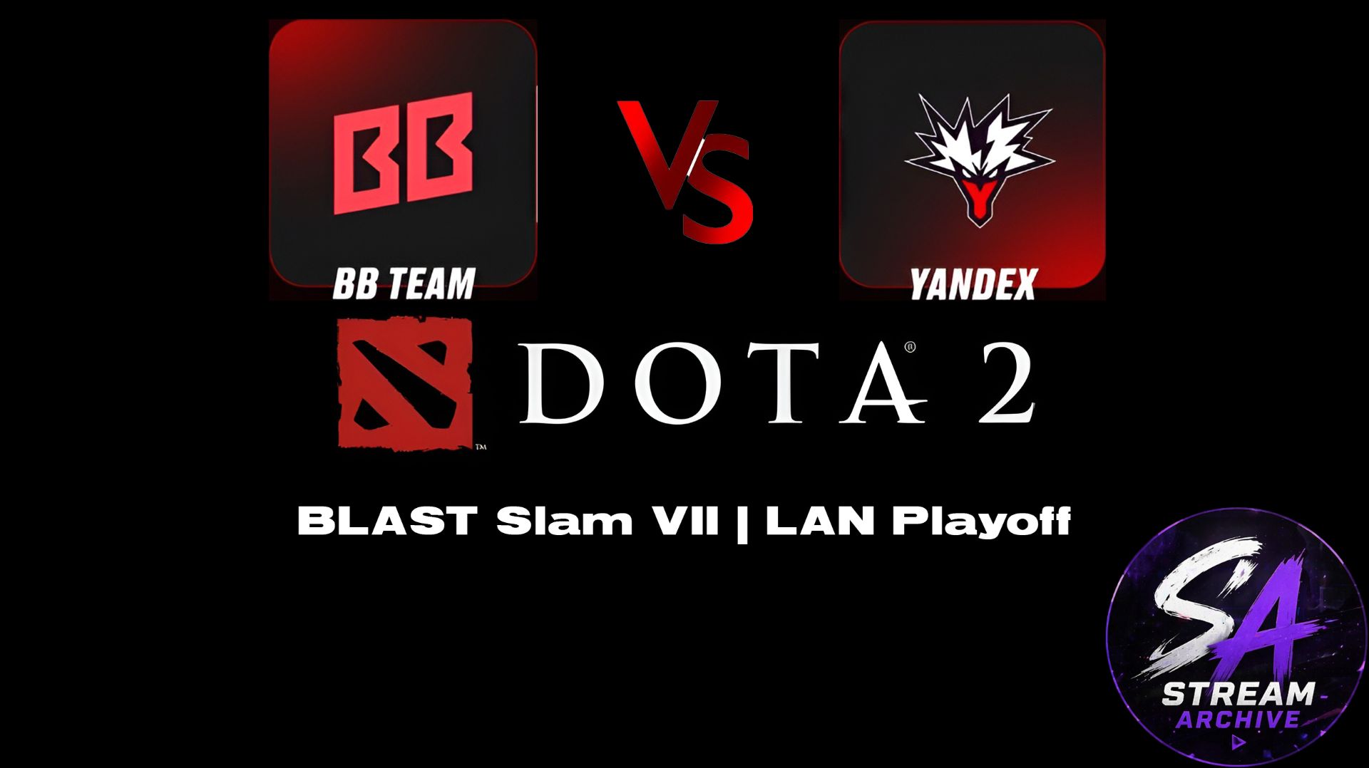 DOTA 2 Team Yandex vs BetBoom Team  BLAST Slam VII | LAN Playoff