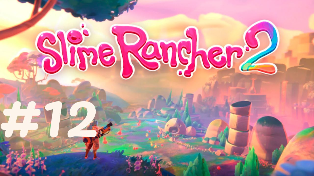Нашли первые 2 колокольчика✨🔮✨Slime Rancher 2✨🔮✨ № 12