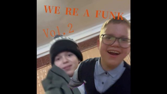 WE RE A FUNK Vol.2 (Super Slowed)