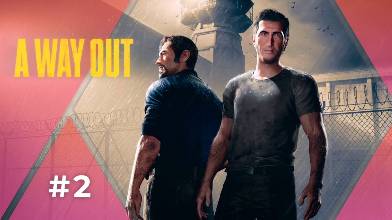 ФИНАЛ | A Way Out | Кооп-стрим #2