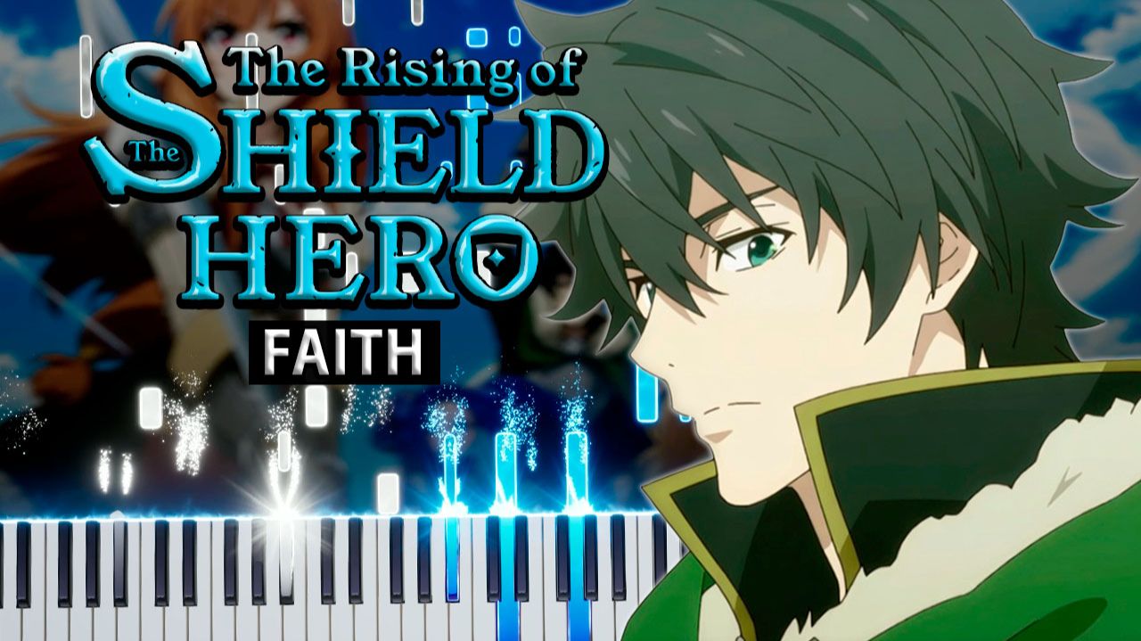 FAITH / S1 OP2 (Восхождение героя щита) 【 КАВЕР НА ПИАНИНО 】