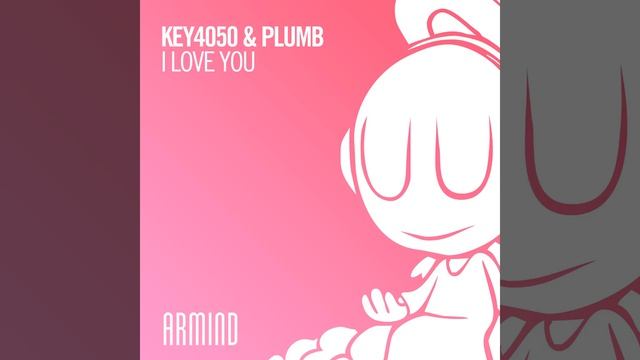 Key4050 & Plumb — I Love You (Extended Mix)