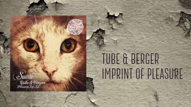 Tube & Berger - Imprint of Pleasure