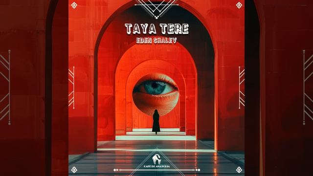 Eden Shalev - Taya Tere