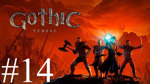 Gothic 1 Remake | Прохождение #14 | Запись стрима