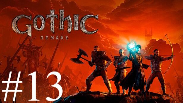 Gothic 1 Remake | Прохождение #13 | Запись стрима