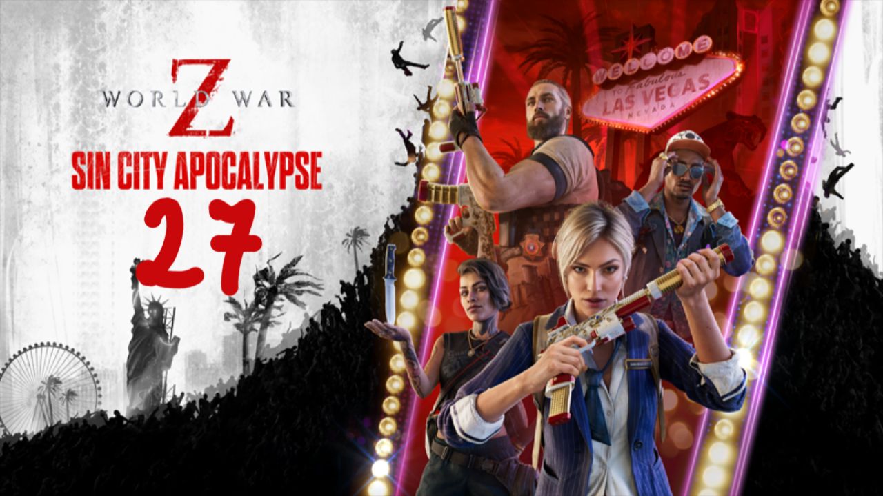 Прохождение World War Z #27 (Вегас: Плохая раздача)
