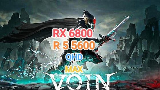 VOIN v.0.5.0.60 QHD/MAX - RX 6800/R 5 5600