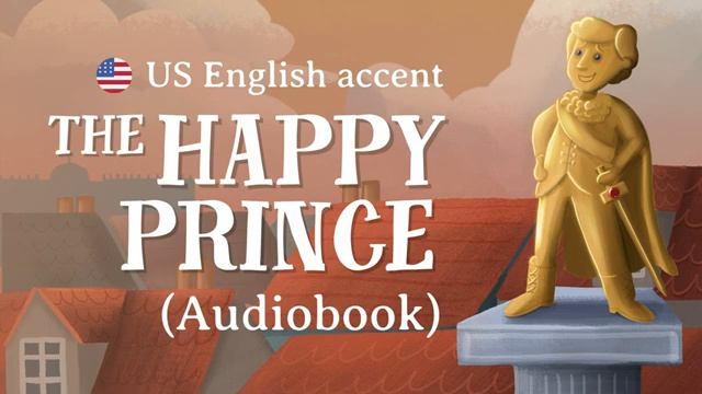 AUDIOBOOK The Happy Prince US English accent
