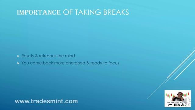 13. Importance of taking breaks