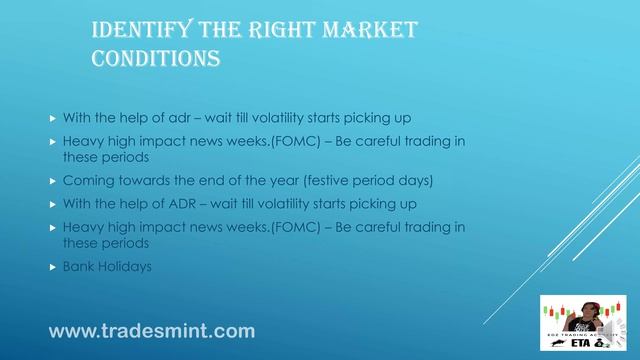 16. Identify the right Market conditions