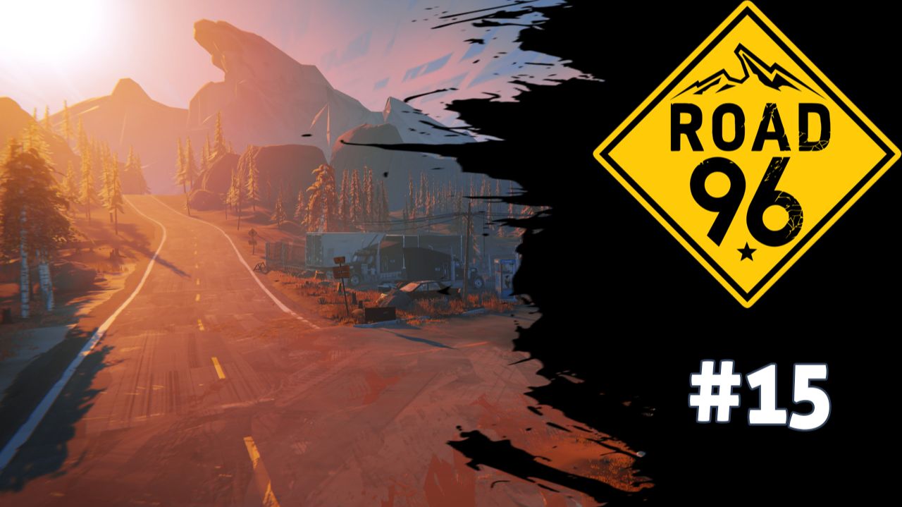 Прохождение Road 96 Часть 15