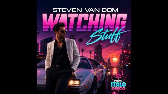 Steven Van Dom — Watching Stuff