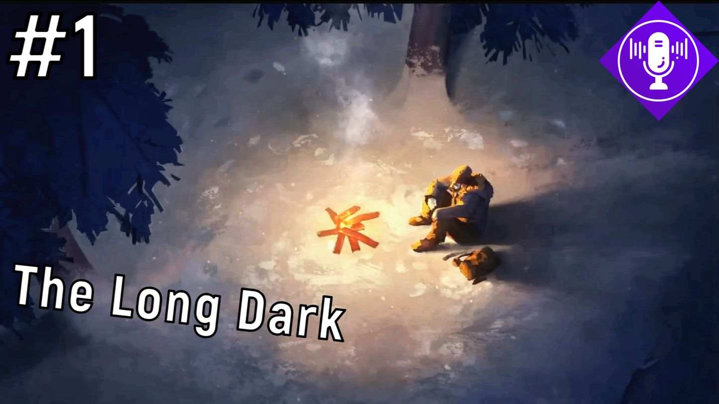 The Long Dark. Прохождение игры.