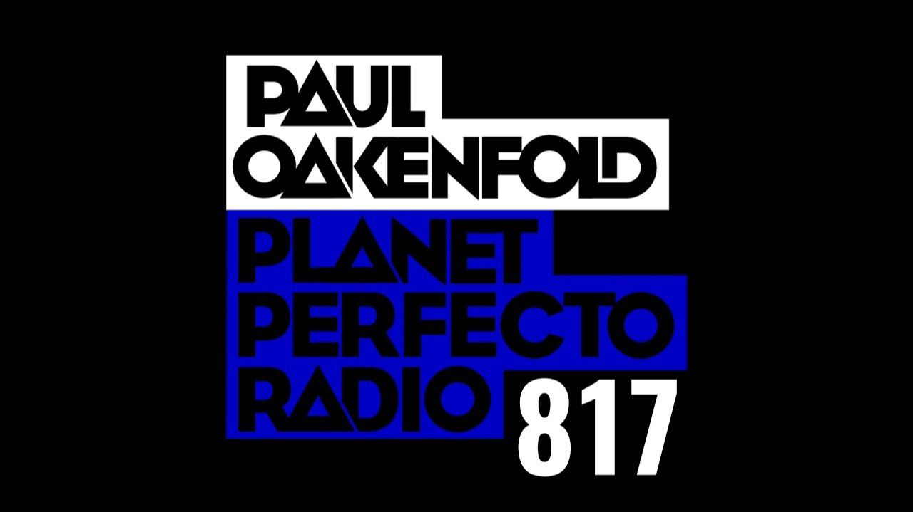 Planet Perfecto 817 ft. Paul Oakenfold