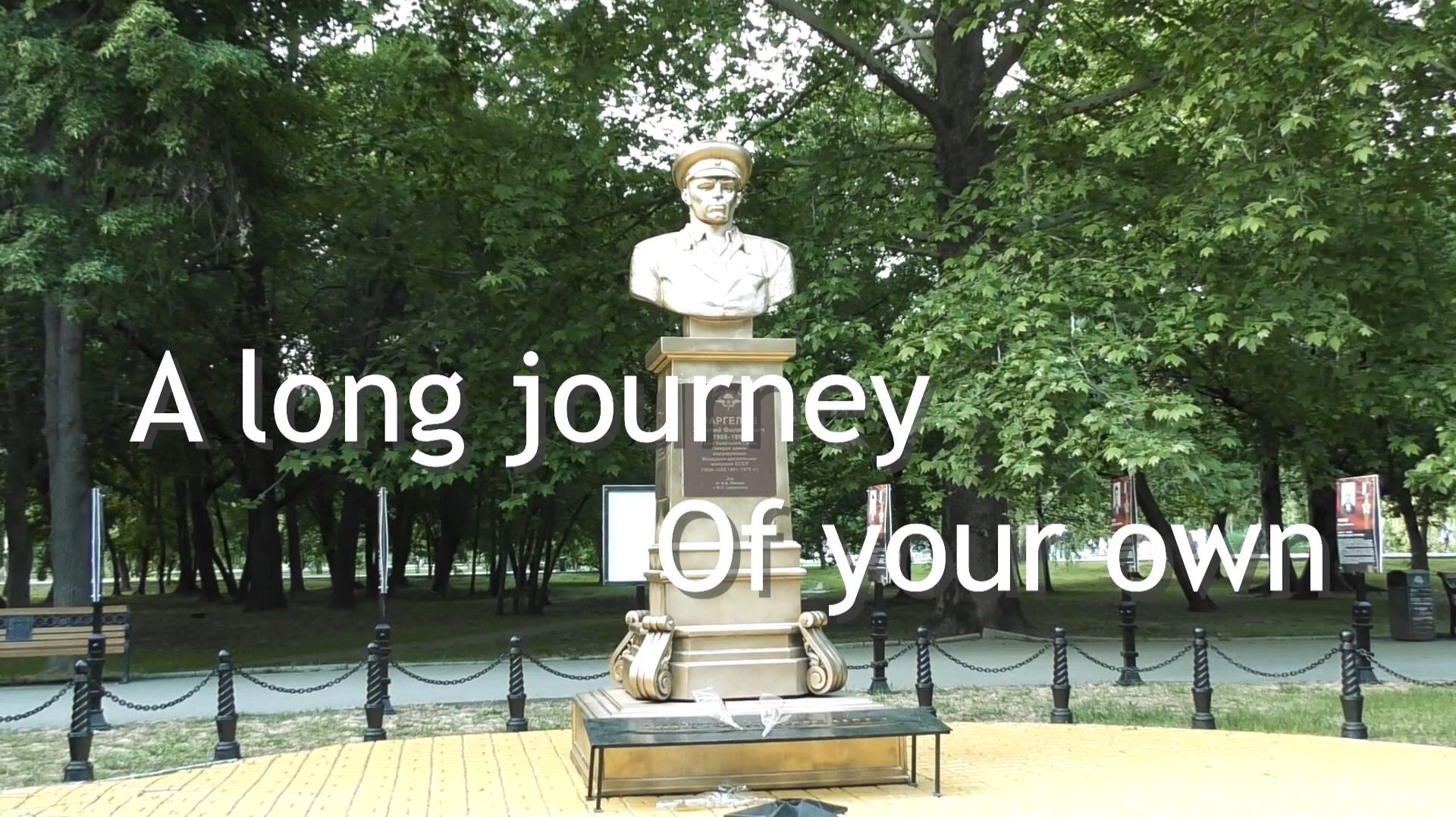 A long journey of your own