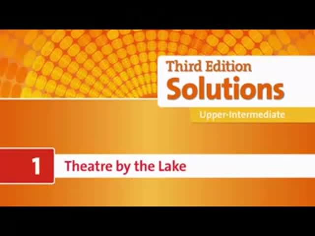 Unit 1 Theatre on the lake Solutions Upper-Intermediate 3rd ed [Oxford]