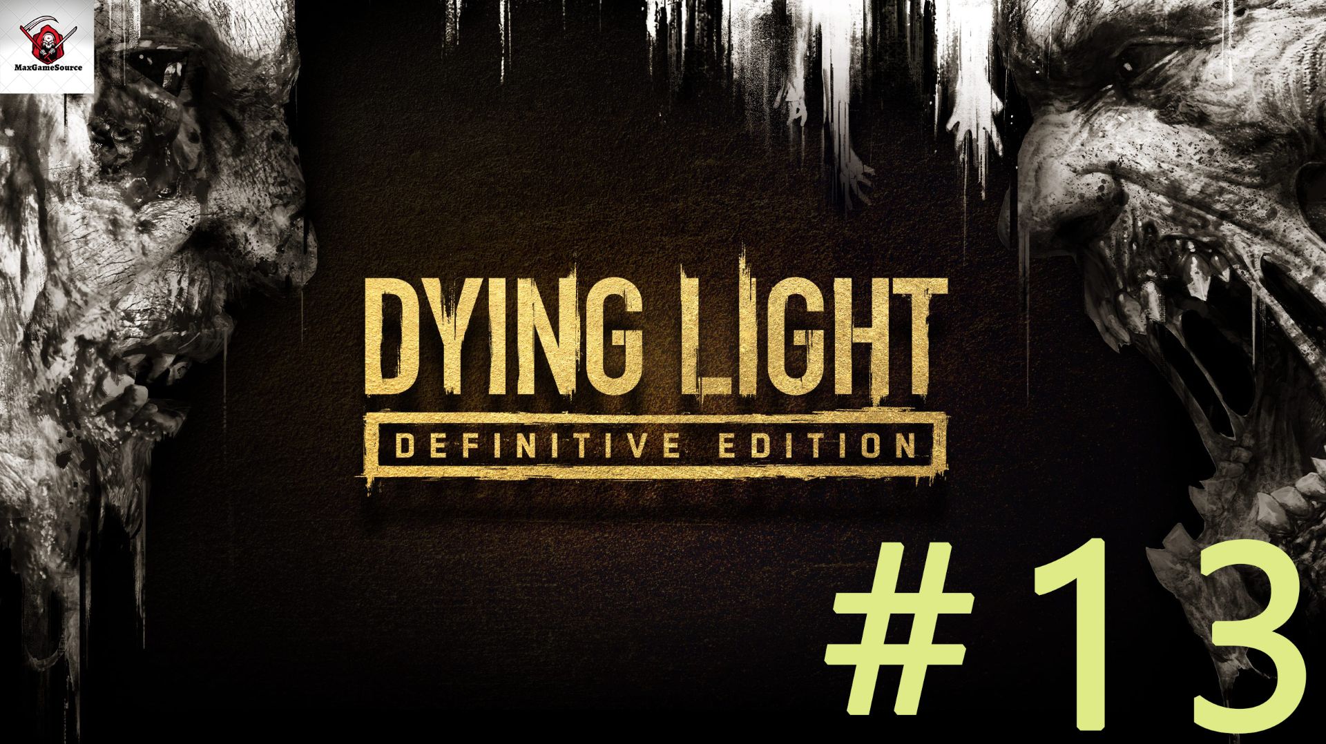 Dying Light➤ПРОХОЖДЕНИЕ 13➤Прекратить Действия