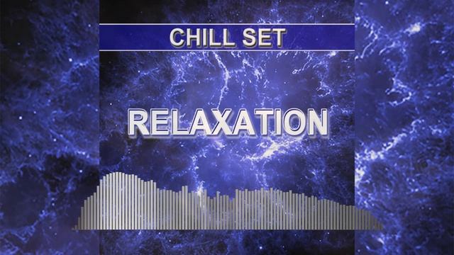 Chill Set - chillout music