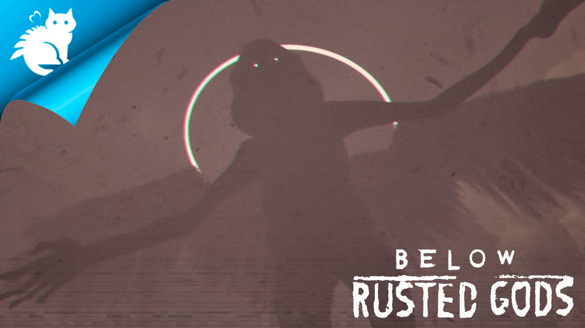 Below, Rusted Gods