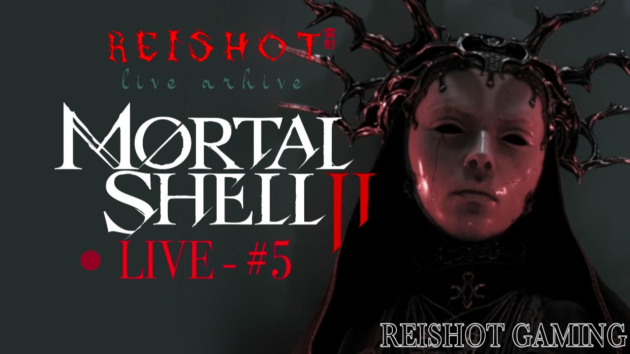 [REISHOT] MORTAL SHELL II - ПРОХОЖДЕНИЕ | .end