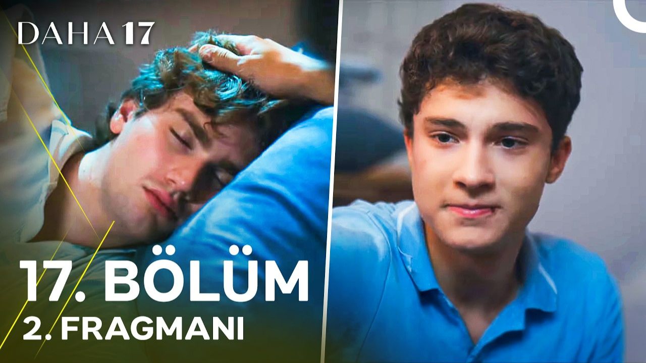 Daha 17 | Fragmanlar