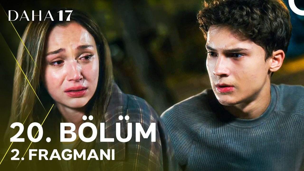 Daha 17 | Fragmanlar