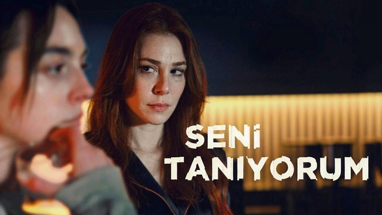 Я тебя знаю (сериал, 2026) / Seni Taniyorum