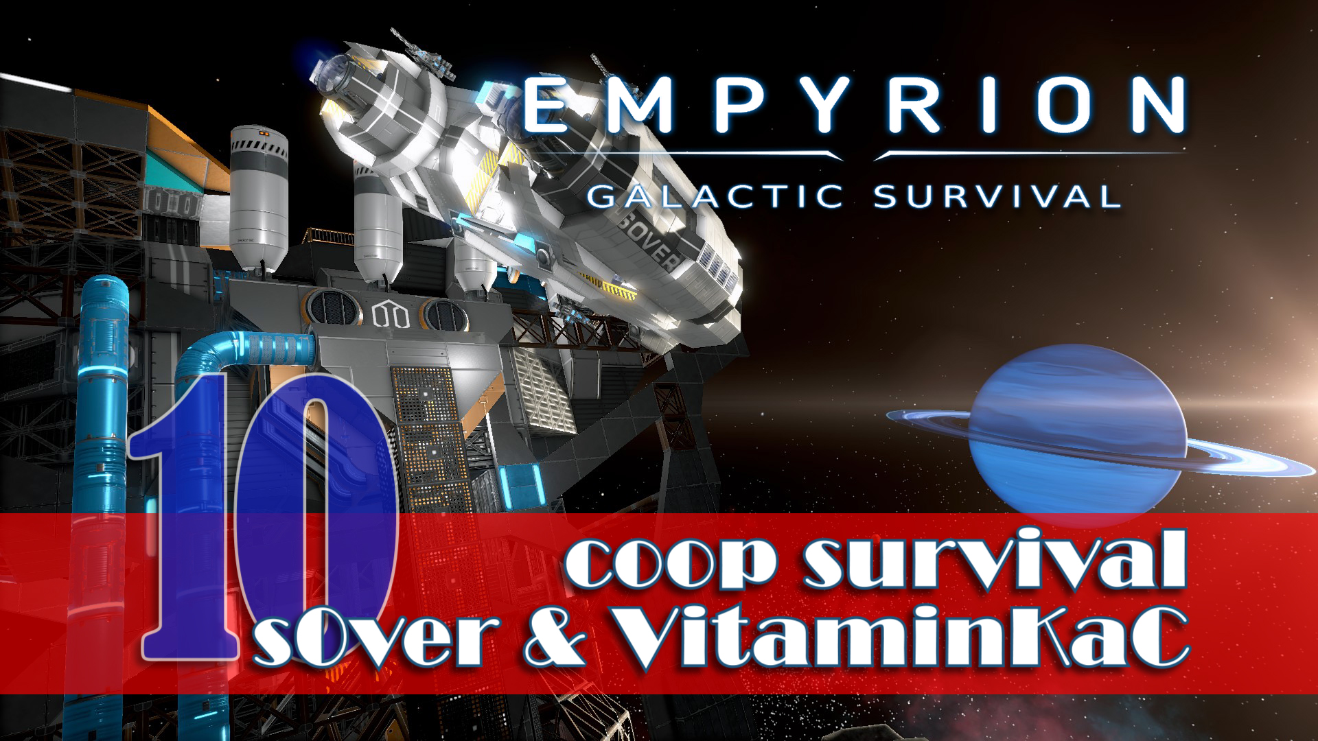 EP10: s0ver и VitaminKaC играют в Empyrion Galactic Survival в коопе
