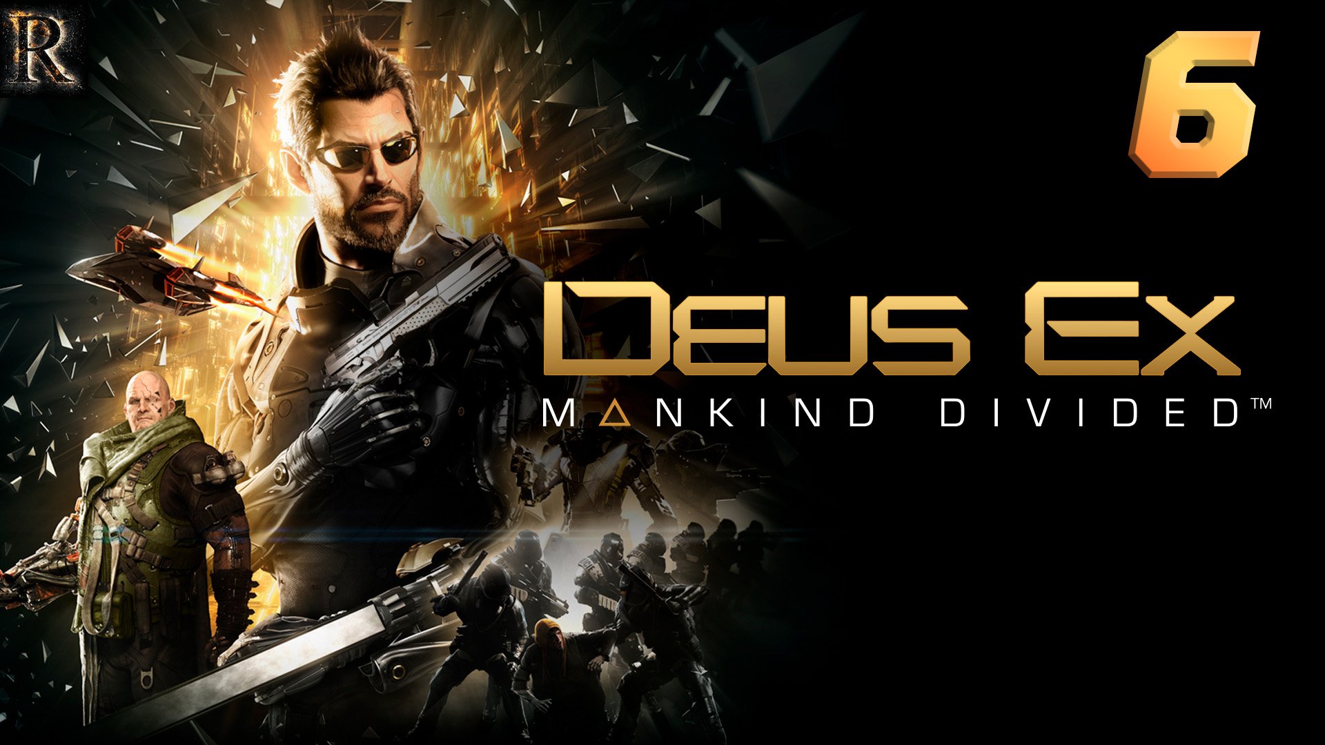 Deus Ex Mankind Divided - 6 Серия. (SM06 - САМИЗДАТ)