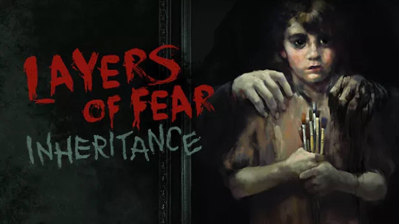 Layers Of Fear - Inheritance