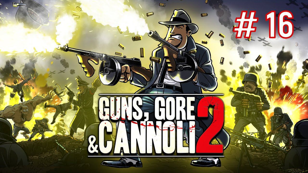 Guns, Gore and Cannoli 2 ➤ ПРОХОЖДЕНИЕ ➤ ЧАСТЬ 16