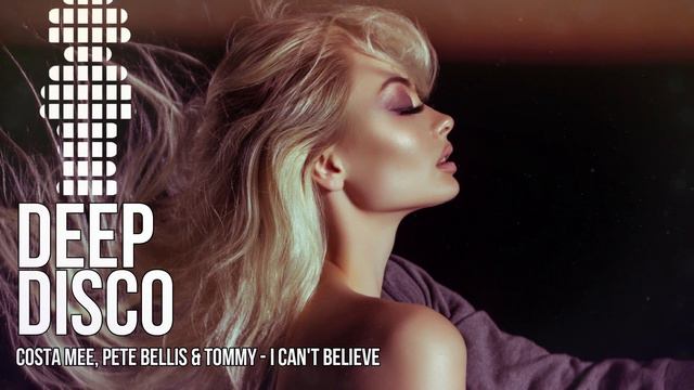 Costa Mee, Pete Bellis & Tommy - I Can't Believe