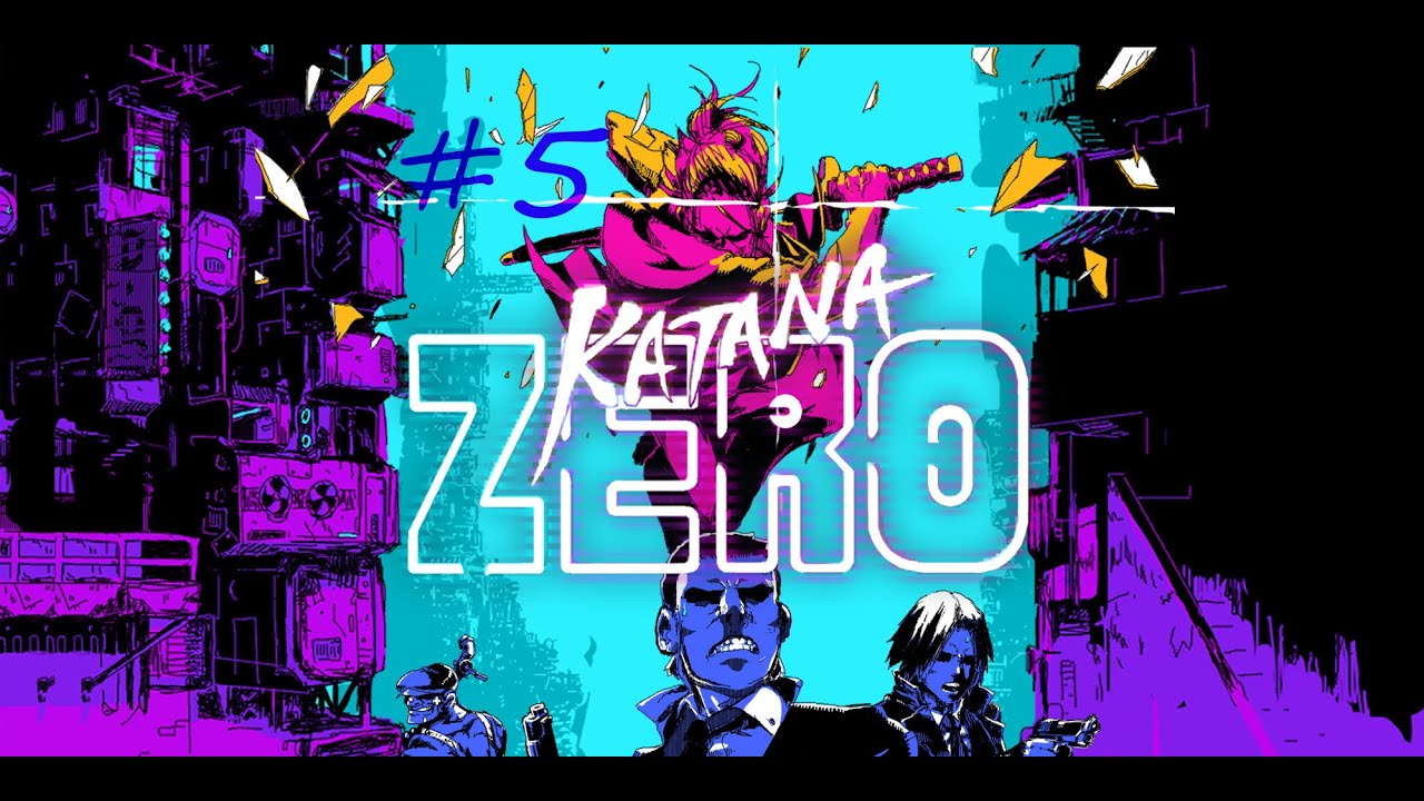 5# Прохождение Katana Zero