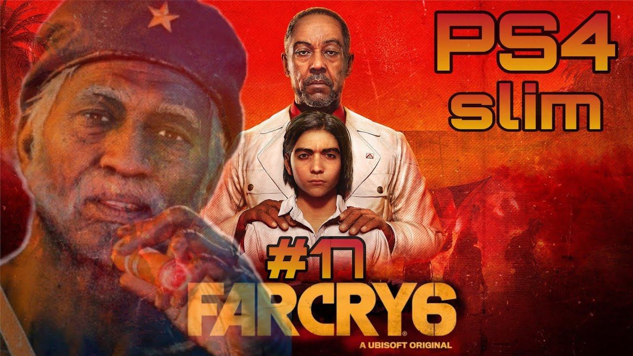 Far Cry 6. #17 Эль-Эсте.Легенды 67-го.Эль Тигре. Прохождение.(Сюжет):Rus.[PS4 slim]