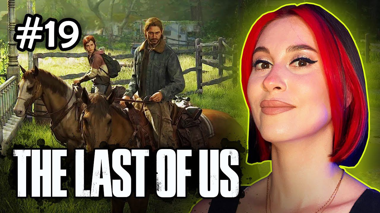 Любимая Мозоль! / The Last Of Us Part 1 / Прохождение #19
