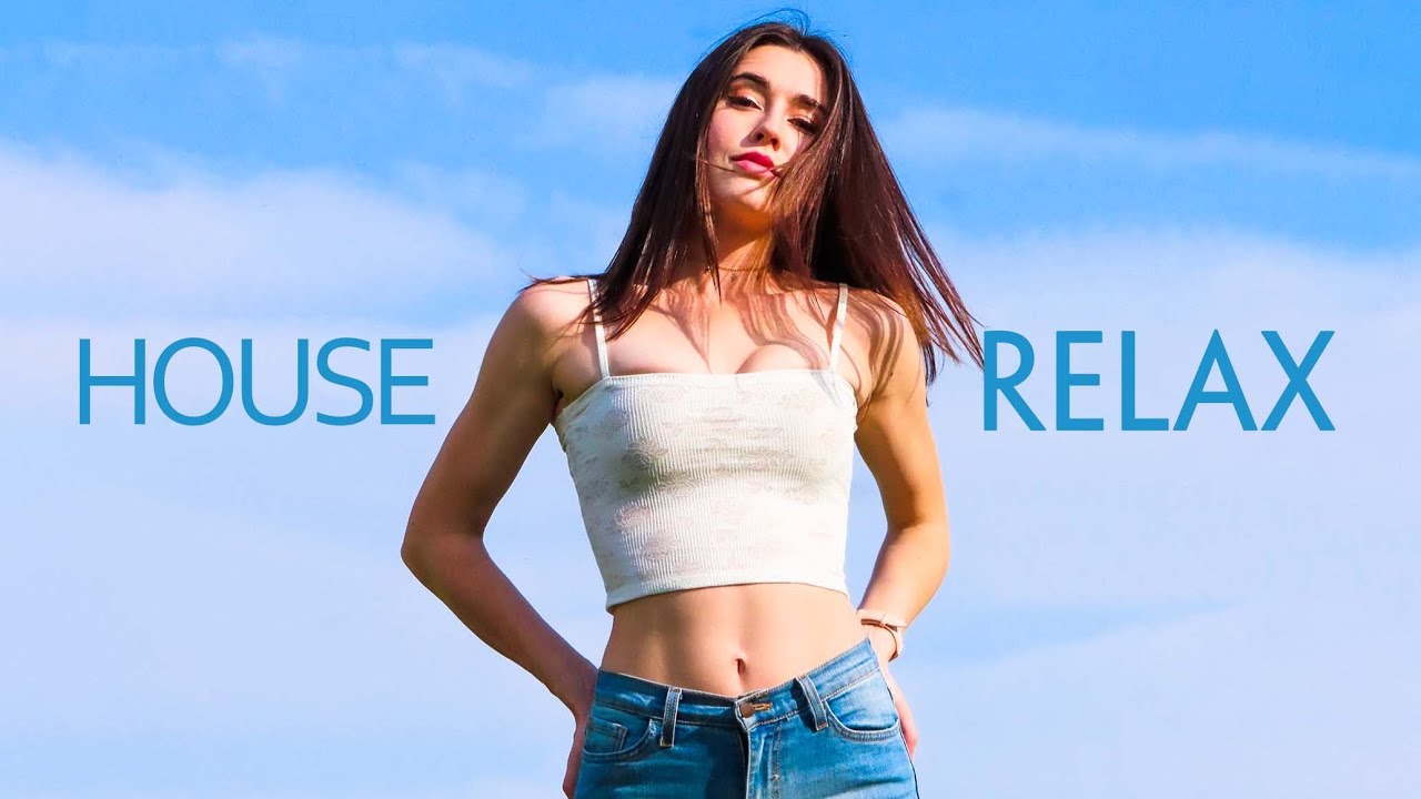 House Relax Music/ Хаус Релакс 11