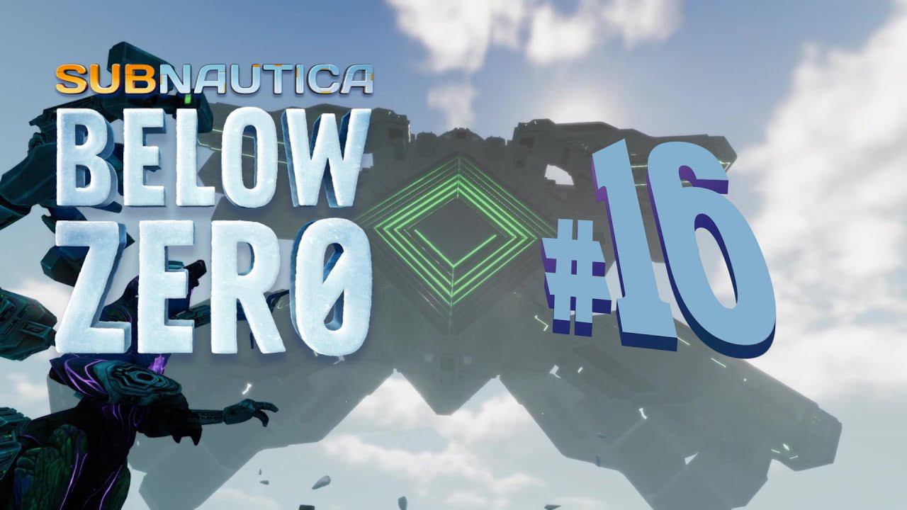 Subnautica : Below Zero [ ФИНАЛ ???))) ] #16