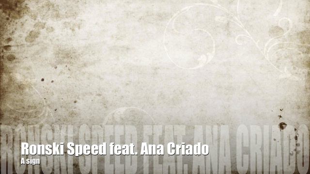 Ronski Speed feat. Ana Criado _A Sign_ Lyrics (2010)