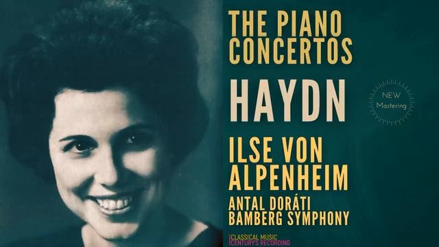 Haydn - The Piano Concertos  New Mastering (Century's recording Ilse von Alpenheim, Antal Doráti)