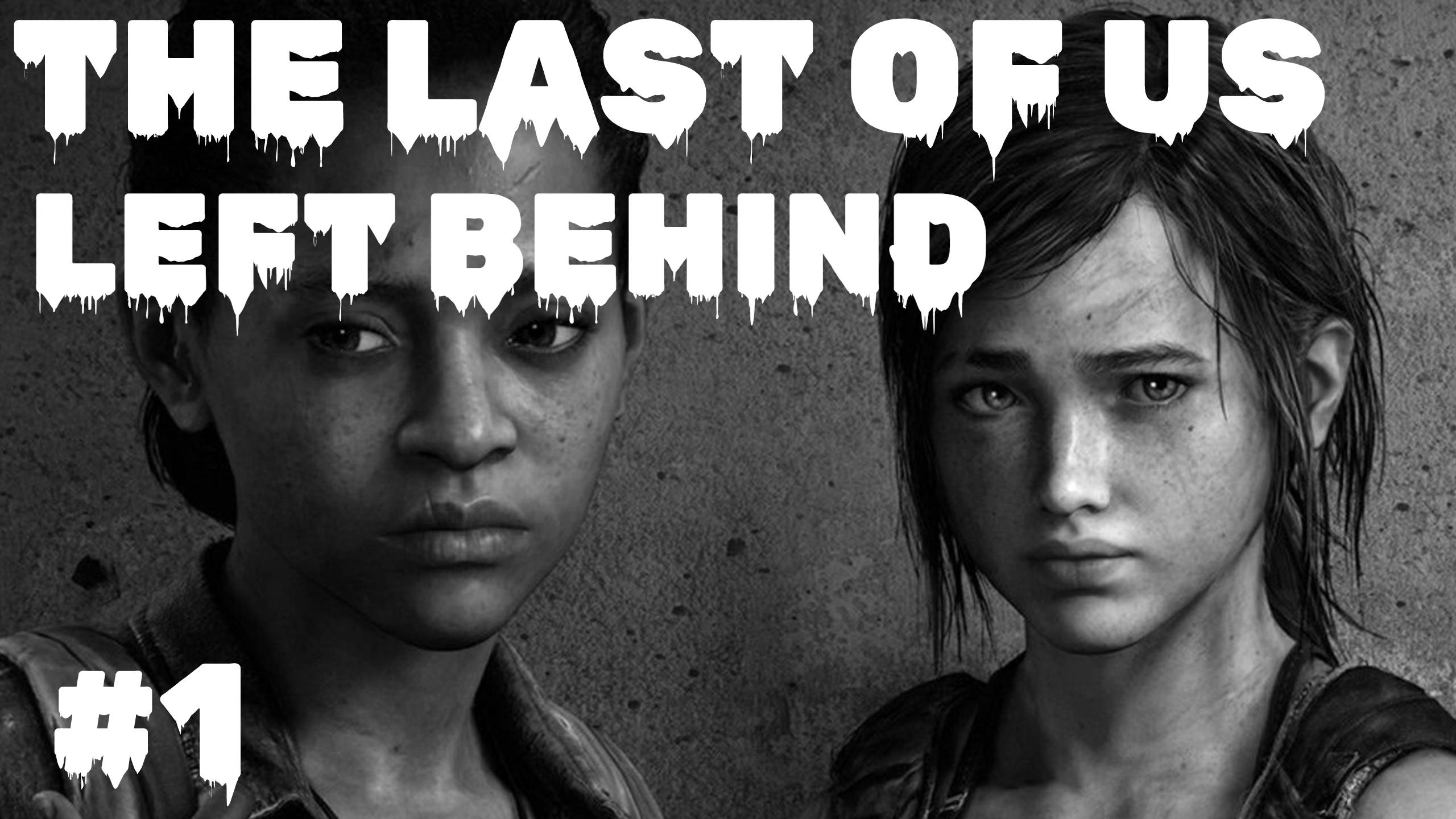 DLC LEFT BEHIND - THE LAST OF US #1