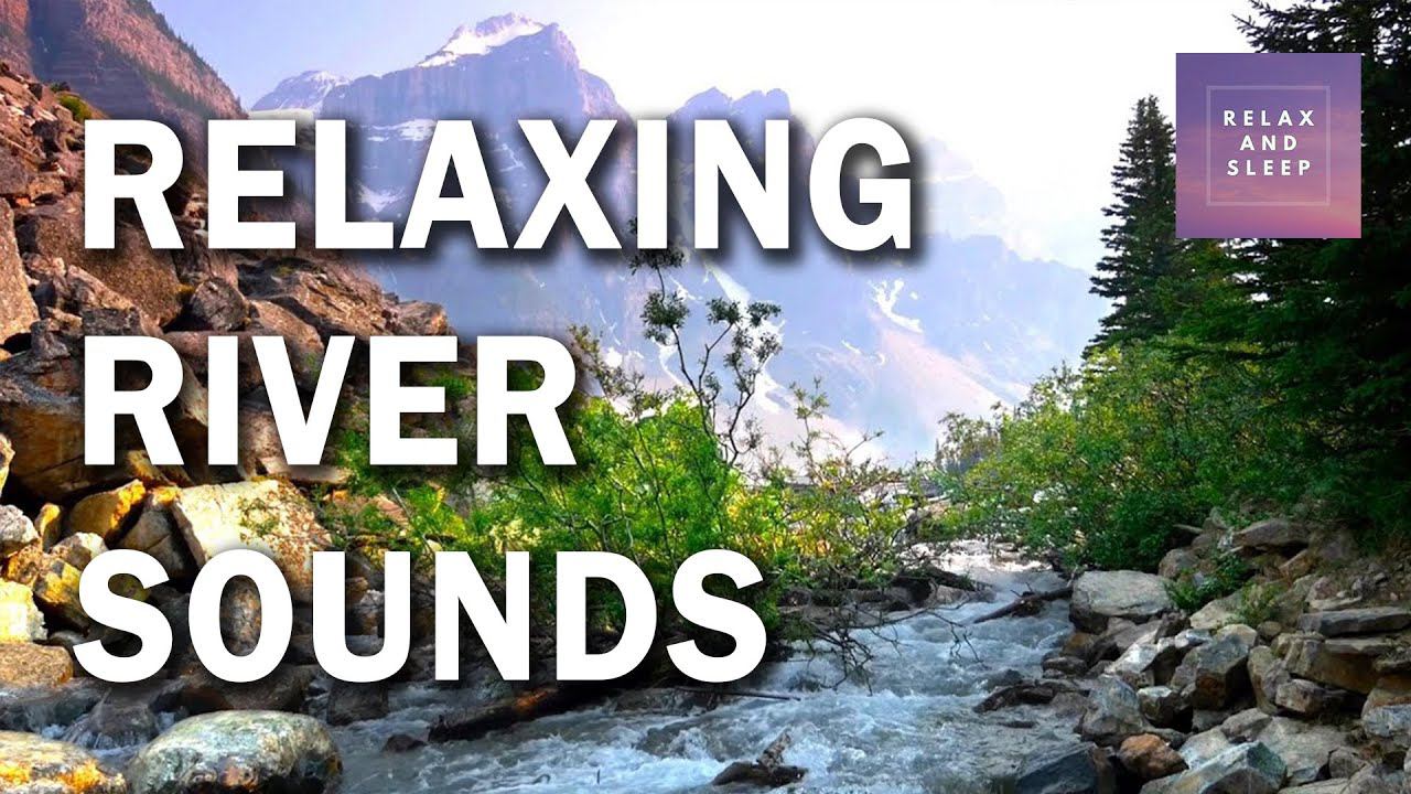 Relaxing river sound / Расслабляющие звуки реки