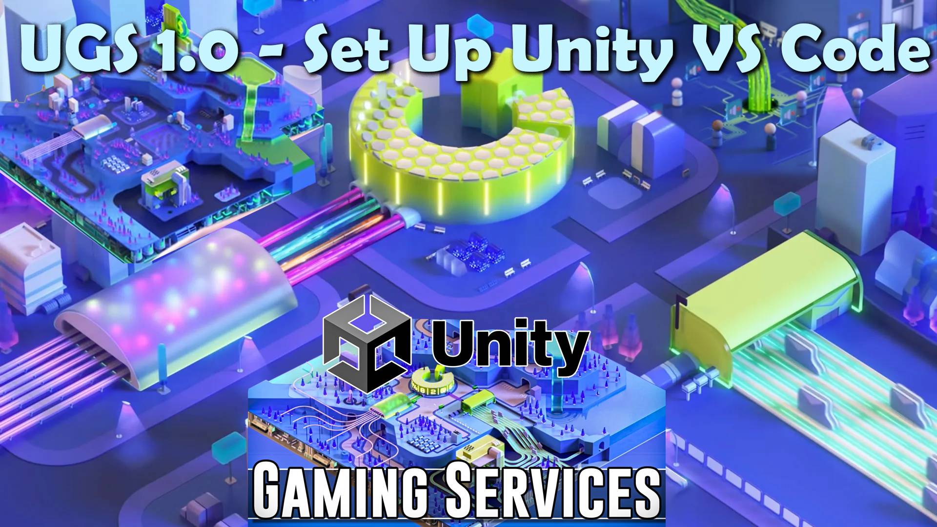 UGS 1.0 - Set Up Unity VS Code