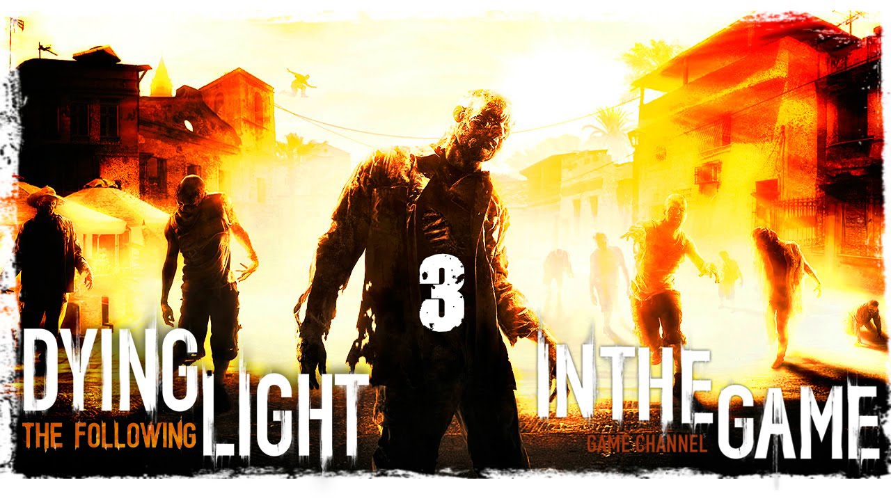 Dying Light: The Following - Прохождение Серия #3 [Гнездо Прыгунов]